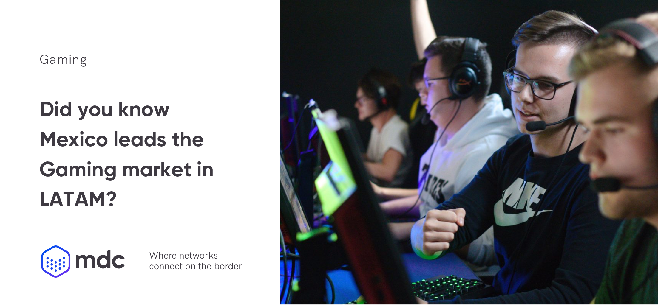 Mexico leads the Gaming market in Latin America | MDC Data Centers