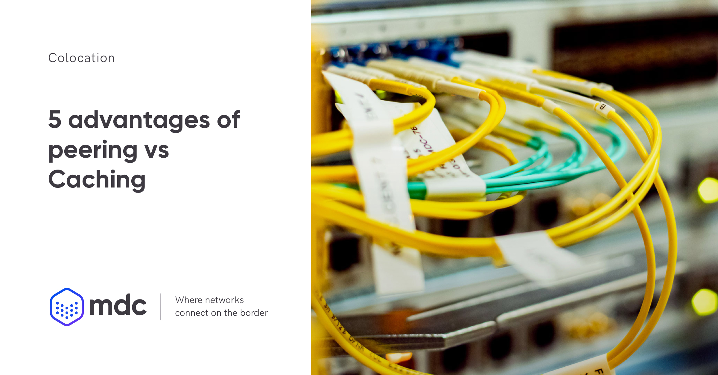5 advantages of a peering solution vs a Caching solution | MDC Data Centers